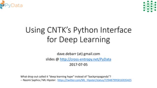 Using CNTK's Python Interface for Deep LearningDave DeBarr - | PPT