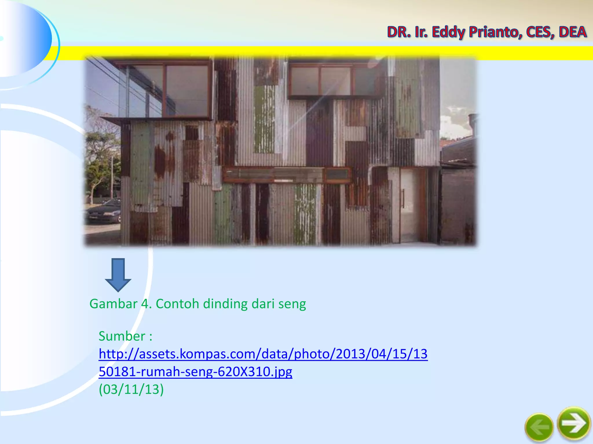 Struktur dan Konstruksi I : Mengenal Dinding Logam (Seng) | PPTX