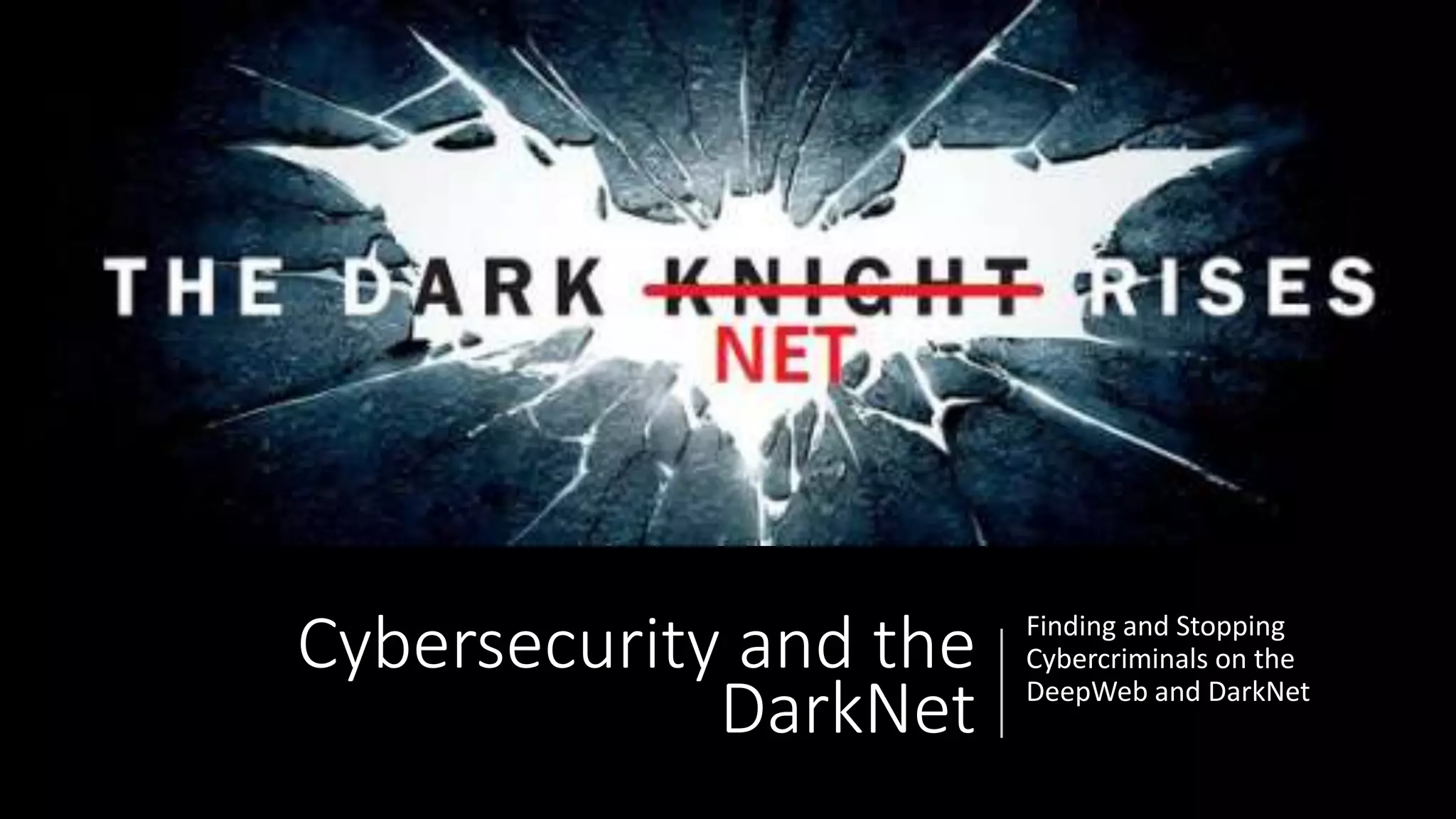 Cybersecurity and the DarkNet | PPTX | Computer Networking | Computing