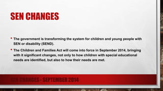 SEN CHANGES | PPTX