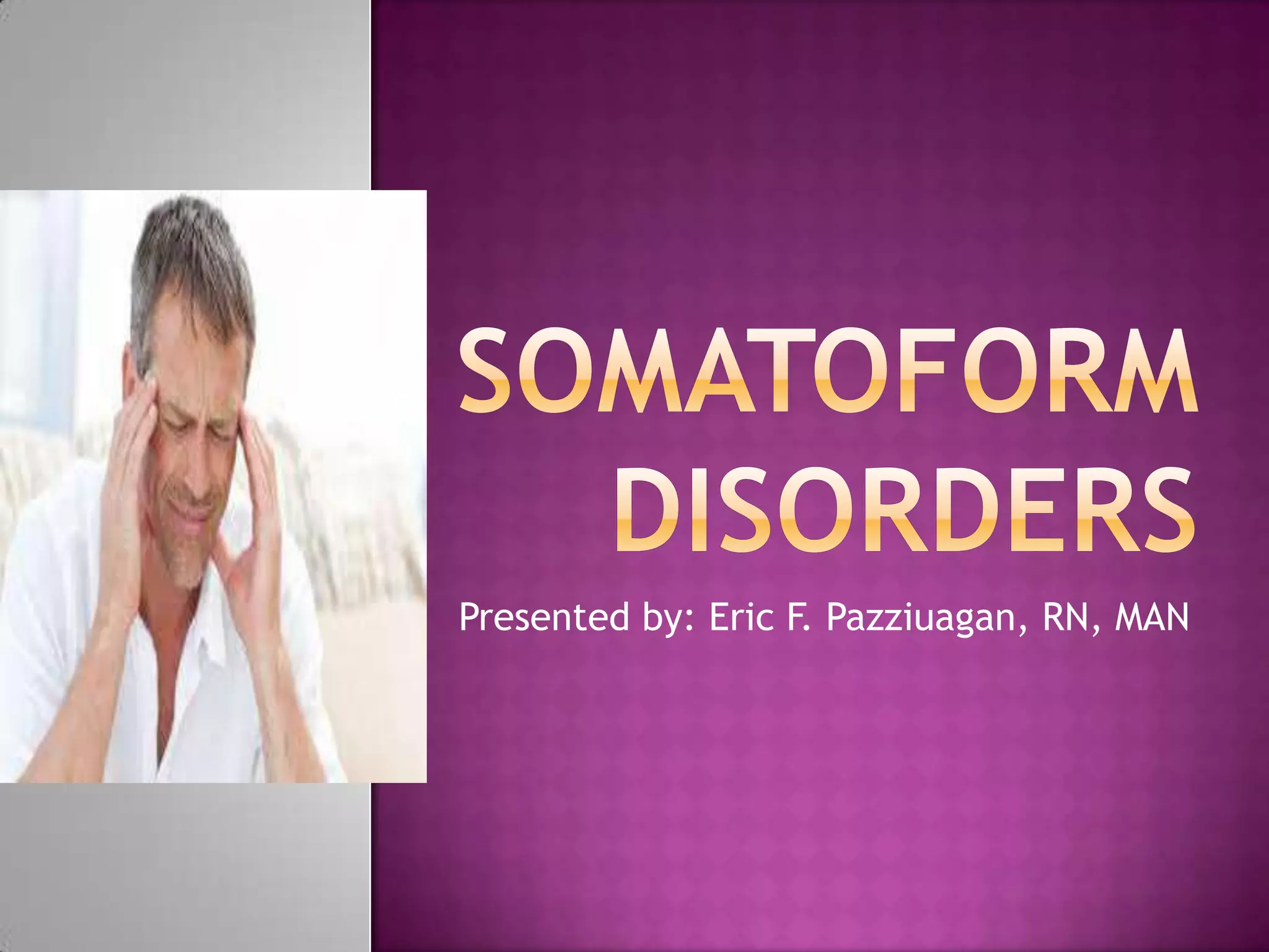 Somatoform Disorders | PPTX