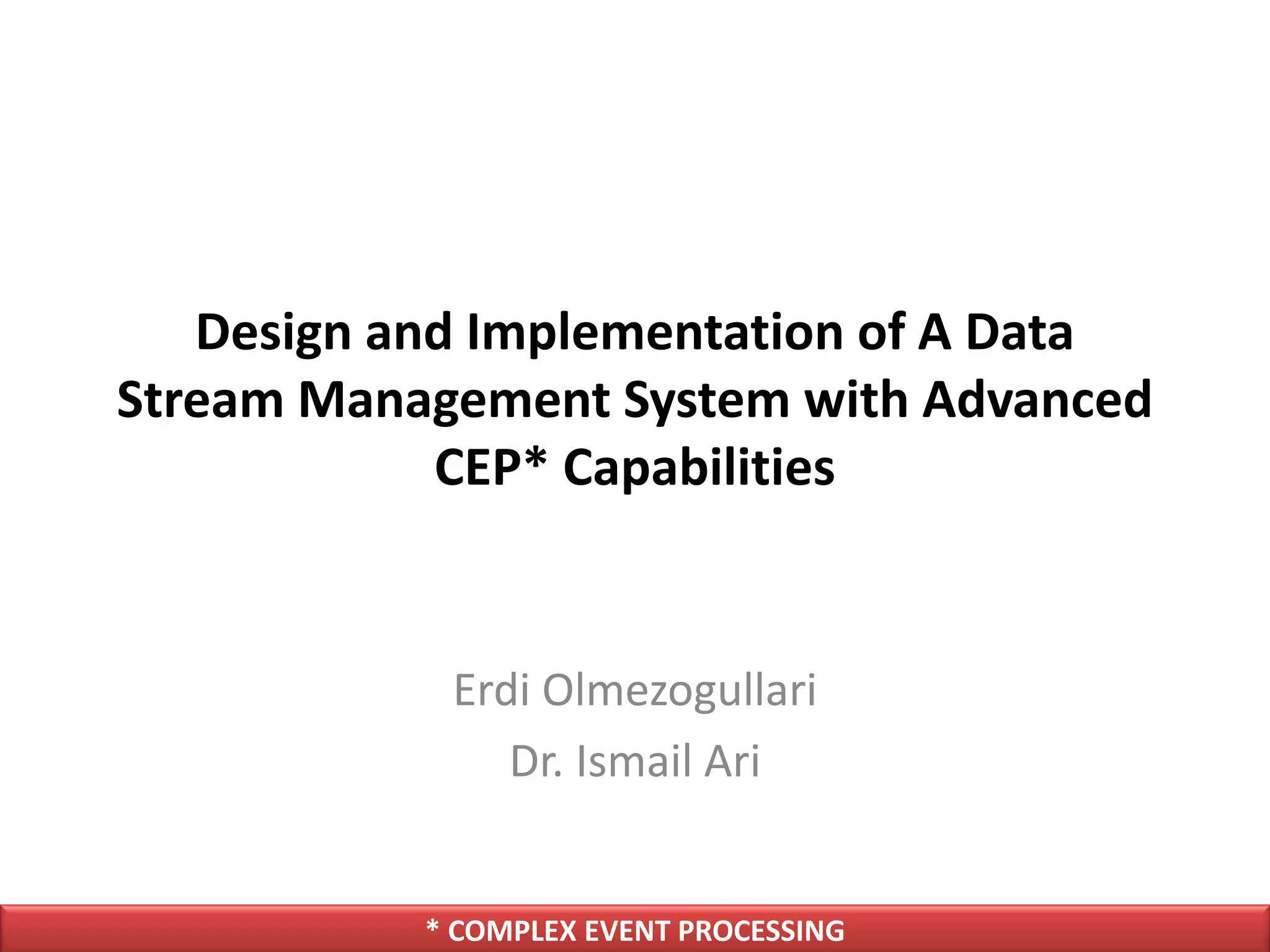Design and Implementation of A Data Stream Management System | PPT