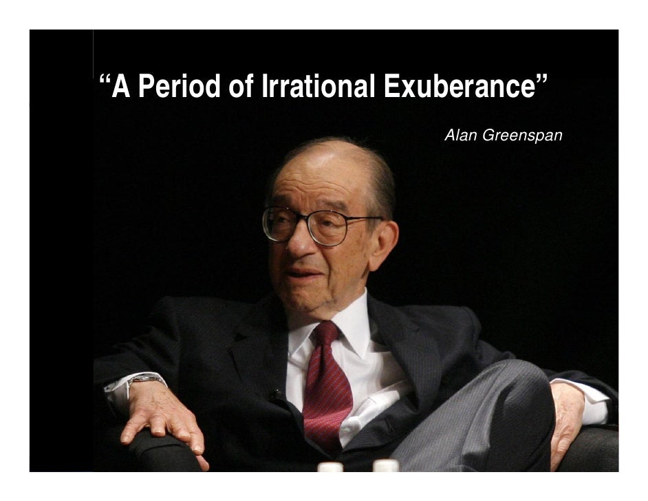 “A Period of Irrational Exuberance”