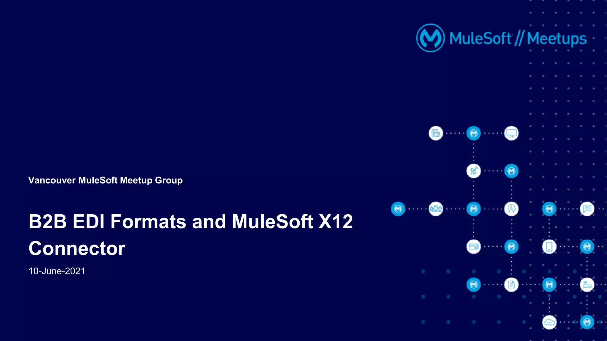 B2B EDI Formats and MuleSoft X12 Connector | PPTX