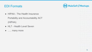 B2B EDI Formats and MuleSoft X12 Connector | PPTX