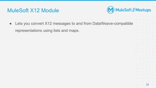 B2B EDI Formats and MuleSoft X12 Connector | PPTX