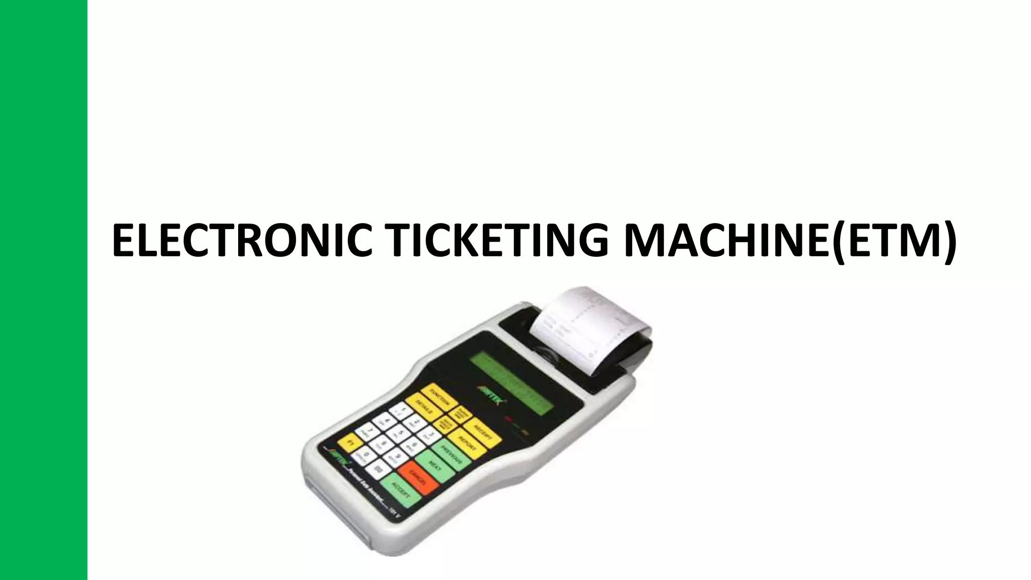 Electronic Ticketing Machine (ETM) | PPTX