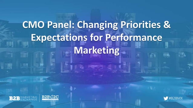 CMO Panel: Shifting Priorities For B2B Brands | PPT