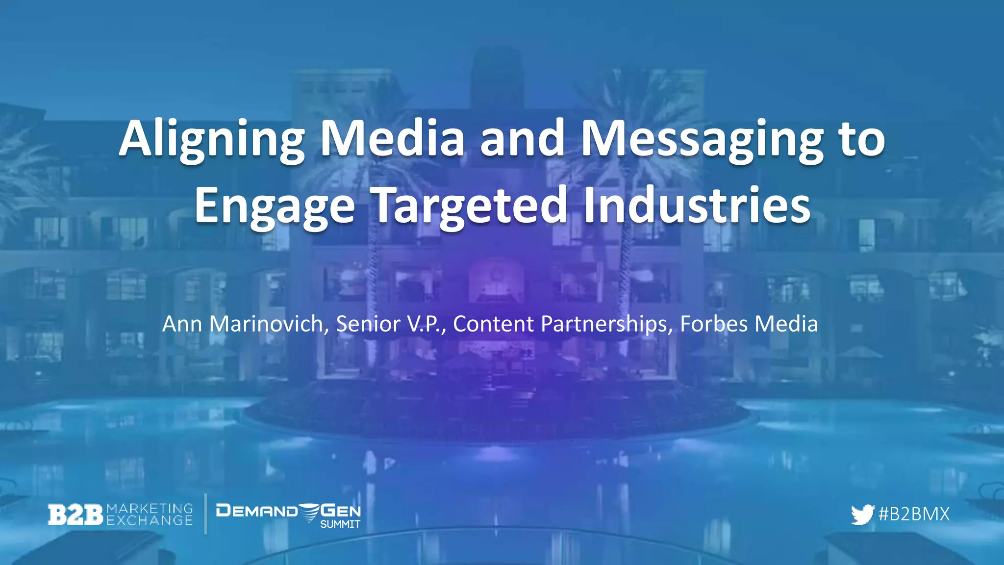 Aligning Media & Messaging To Engage Targeted Industries | PPTX