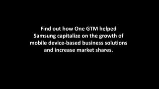 B2B : Samsung and One gtm case | PPT