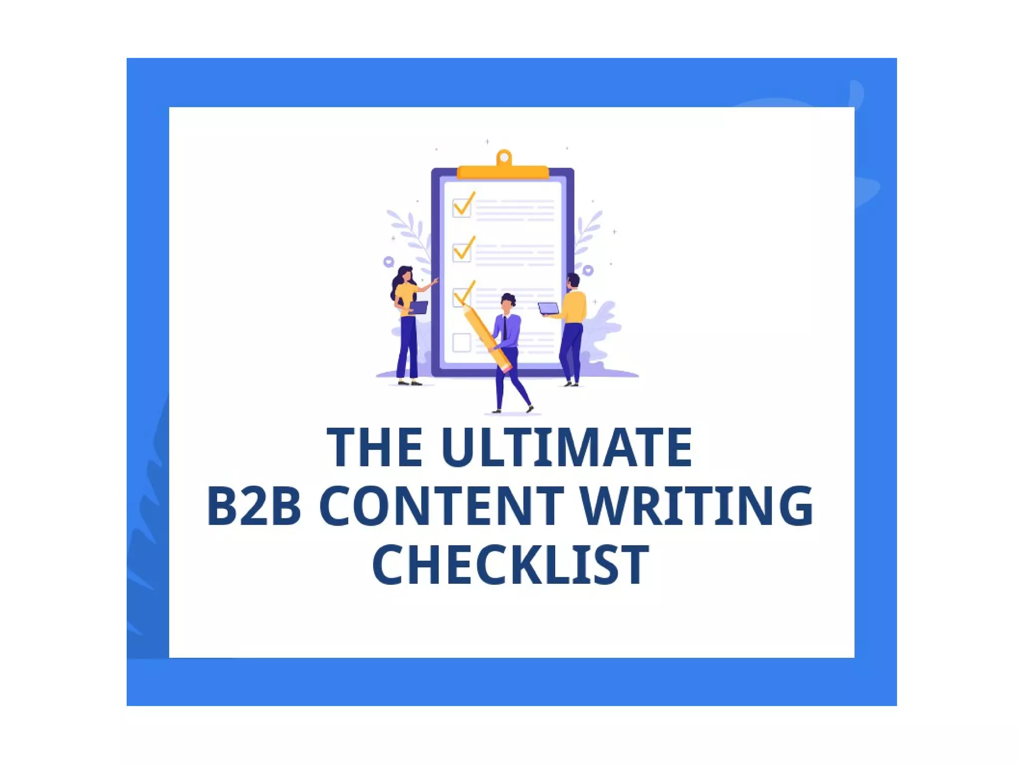 The Ultimate B2B Content Writing Checklist | PPT