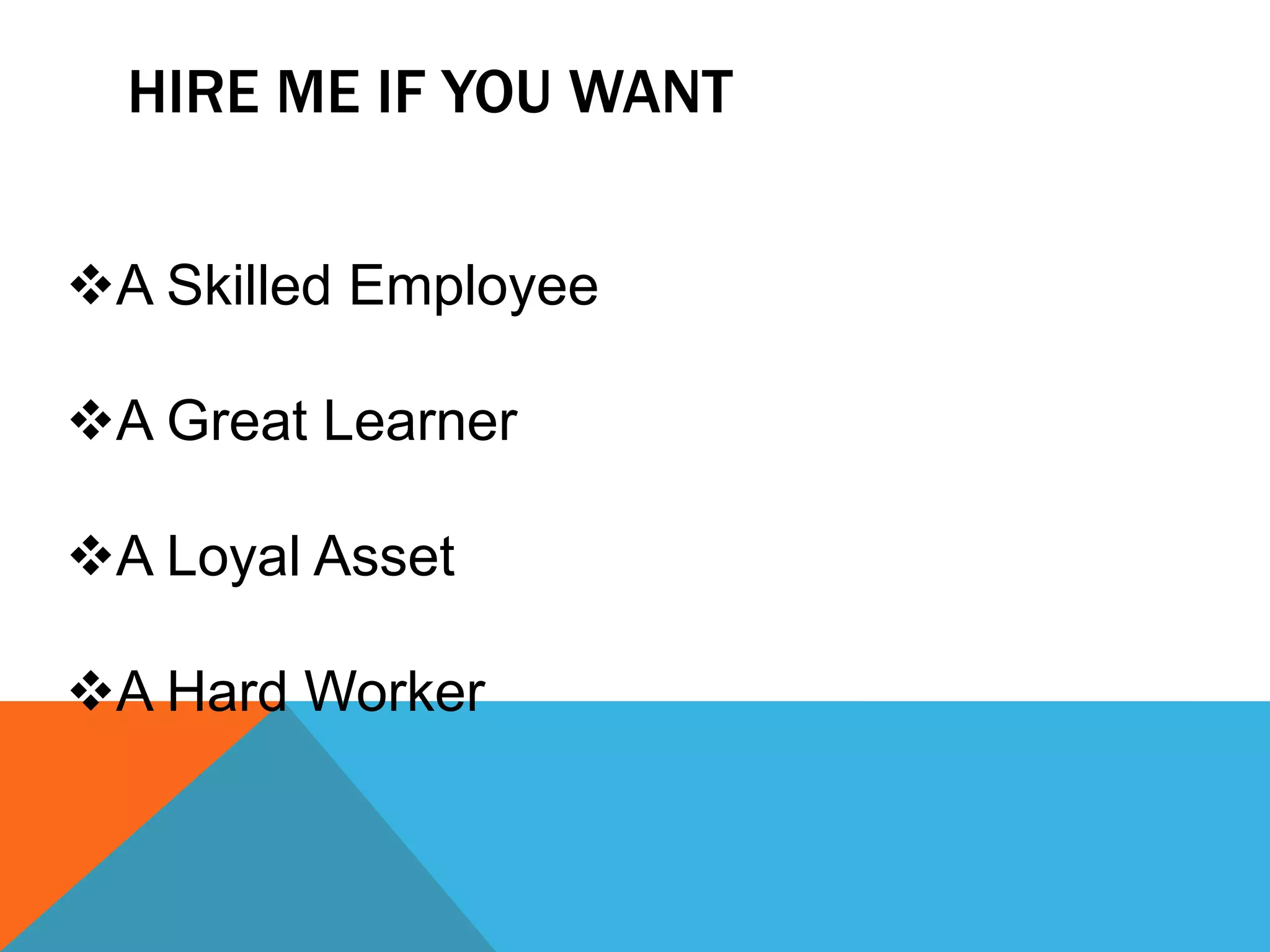 Why You should Hire Me | PPT