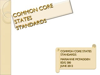 Common Core States Standards - presentation, 2013 | PPT