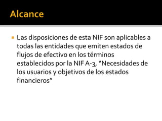NIF B2, Flujos de Efectivo | PPTX