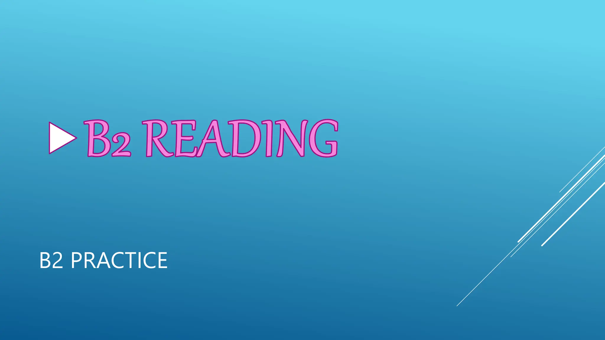 English Reading Comprehension for B2 Level | PPTX