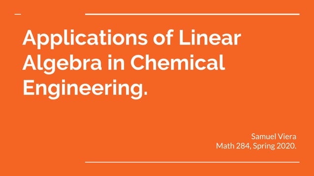 Applications of linear algebra in chemical engineerig | PPTX