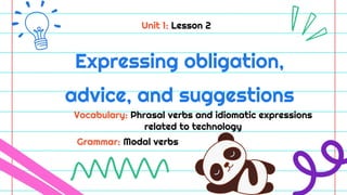 B2 U1L2 Expressing obligation, advice, and suggestions .pptx