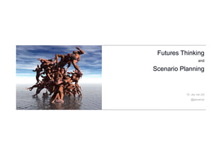 Futures Thinking and Scenario Planning | PPT