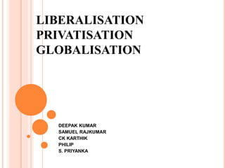 LIBERALISATION PRIVATISATION GLOBALISATION | PPTX