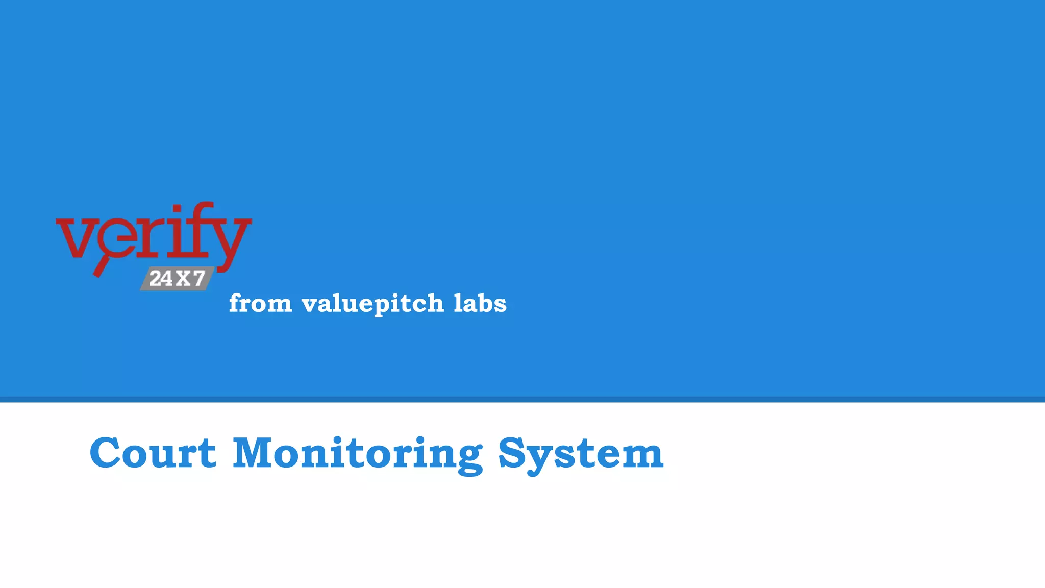verify24x7 (Court Monitoring System) | PDF
