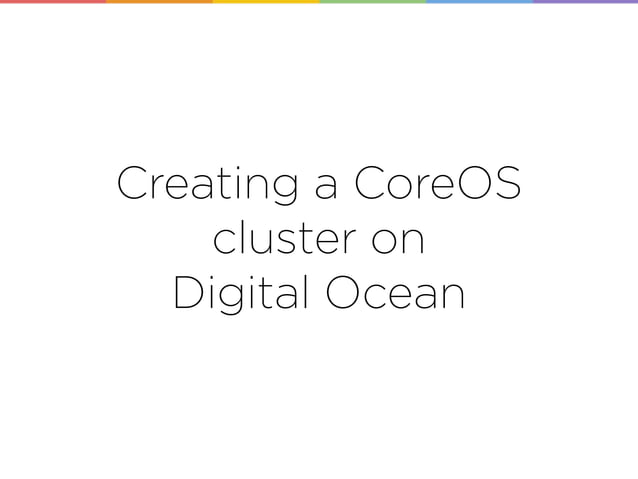 CoreOS introduction - Johann Romefort | PPT