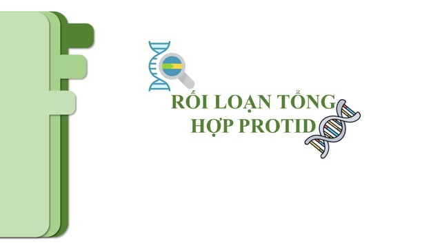 B3 RỐI LOẠN CHUYỂN HÓA PROTID.pptx