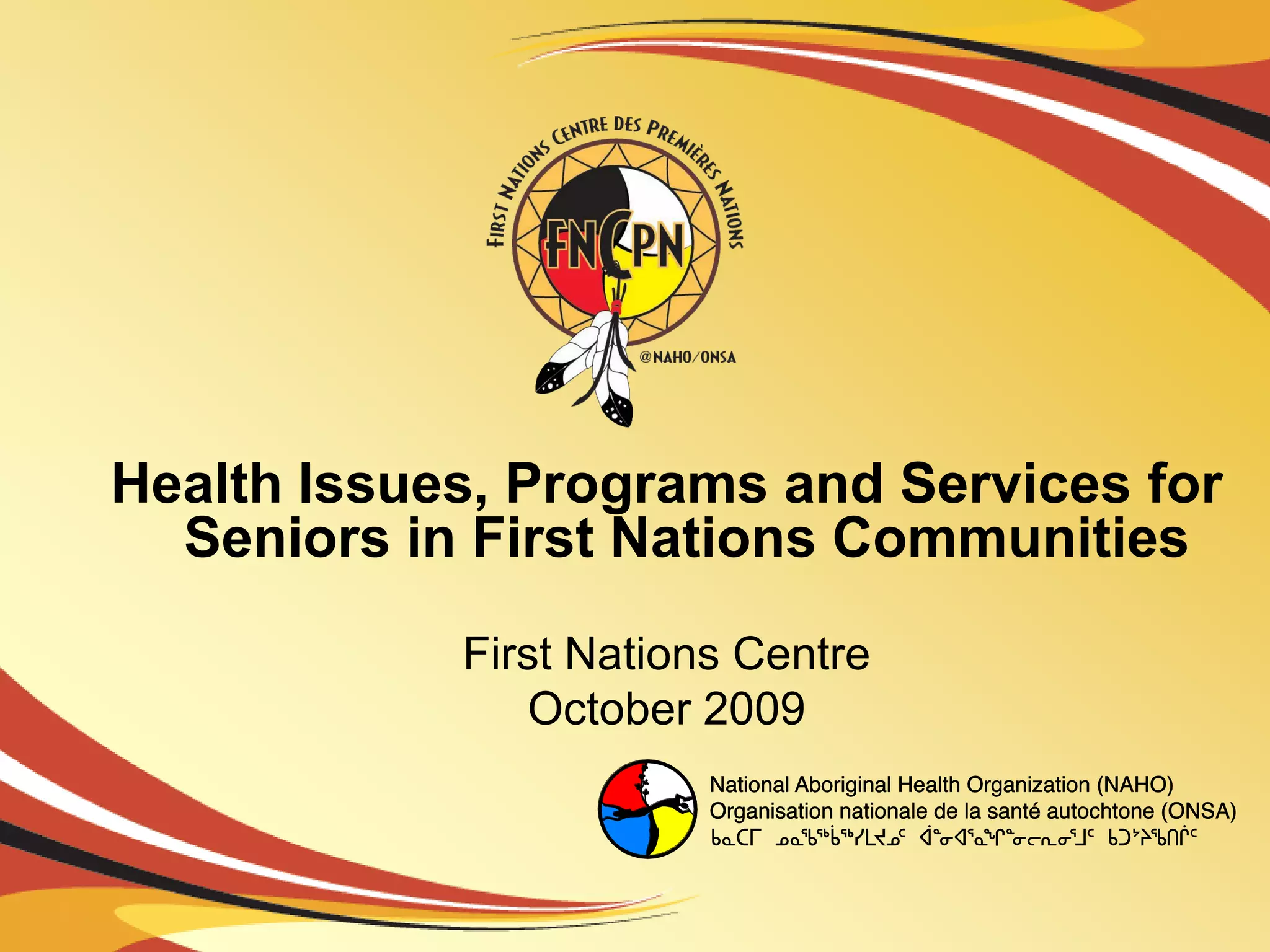 Health Issues, Programs and Services for Seniors in First Nations ...
