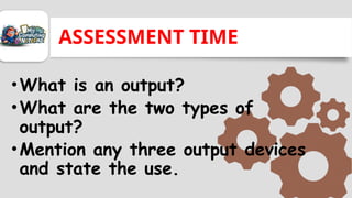 Output Devices - Types and Their Uses (B5.1.1.1.1-2) | PPTX