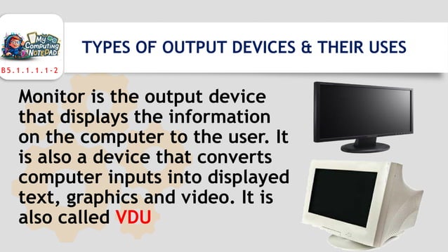 Output Devices - Types and Their Uses (B5.1.1.1.1-2) | PPTX