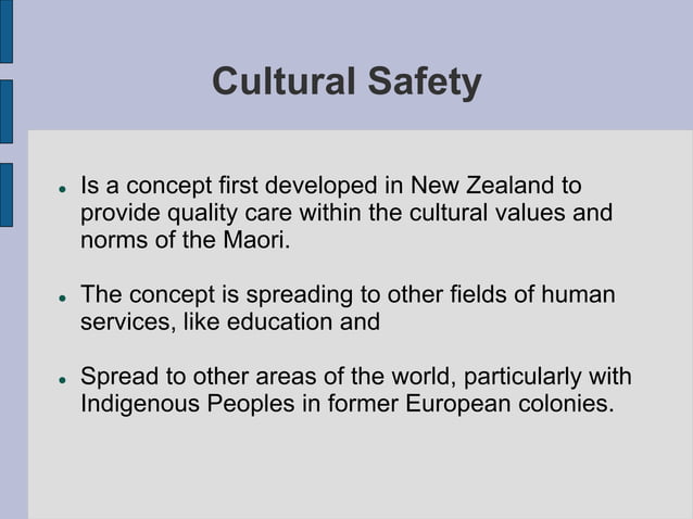 Cultural Safety Exploring How the Concept of Cultural Safety Applies to ...