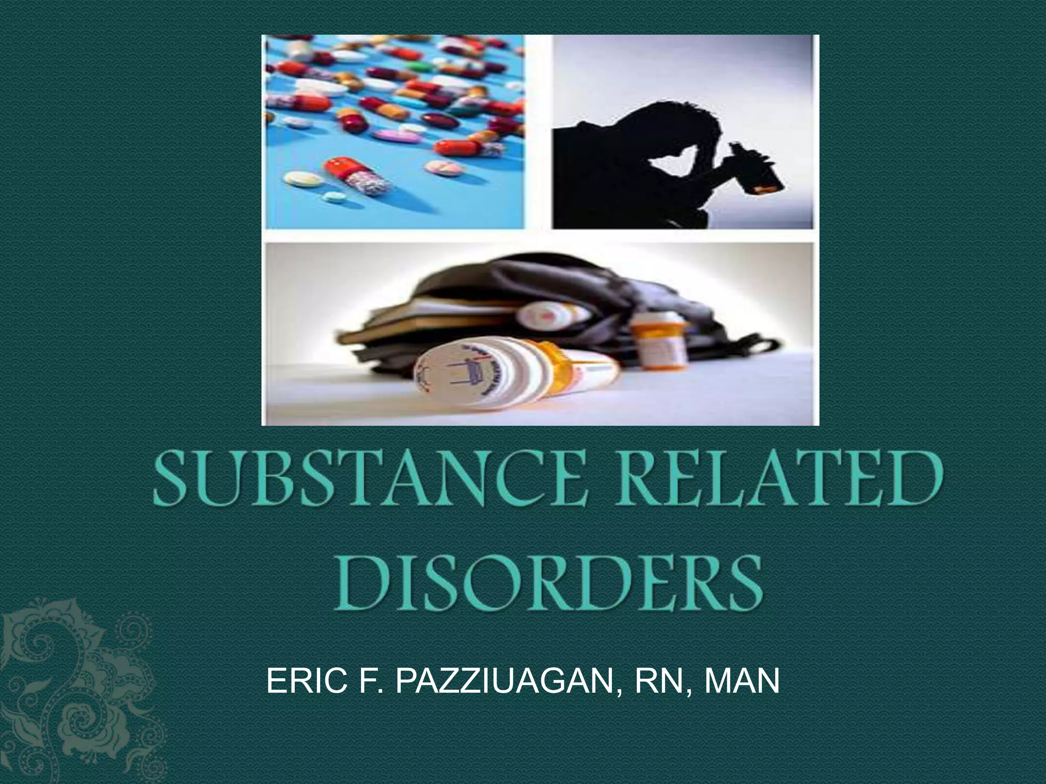 Substance- Related Disorders | PPTX