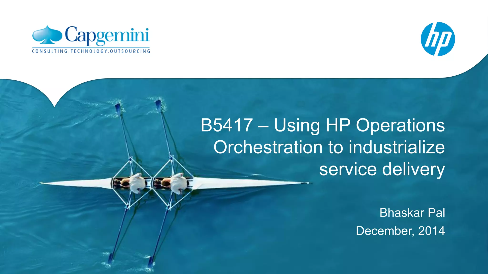 Using Hp Operations Orchestration To Industrialize Service Delivery Ppt
