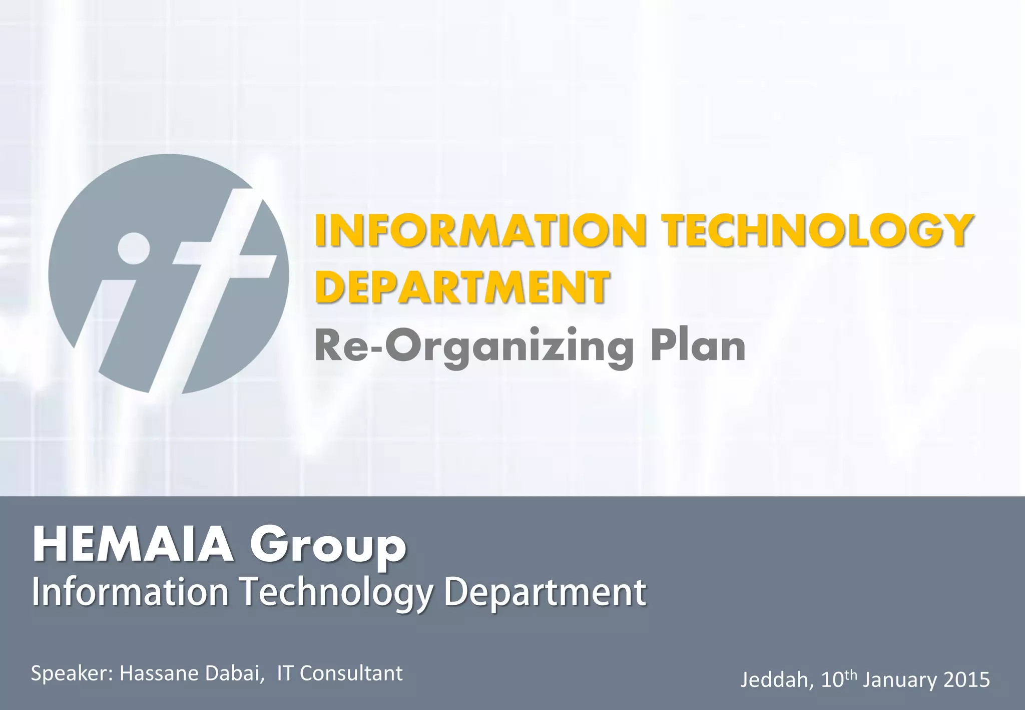 IT Department - Re-Organizing Plan II | PPT