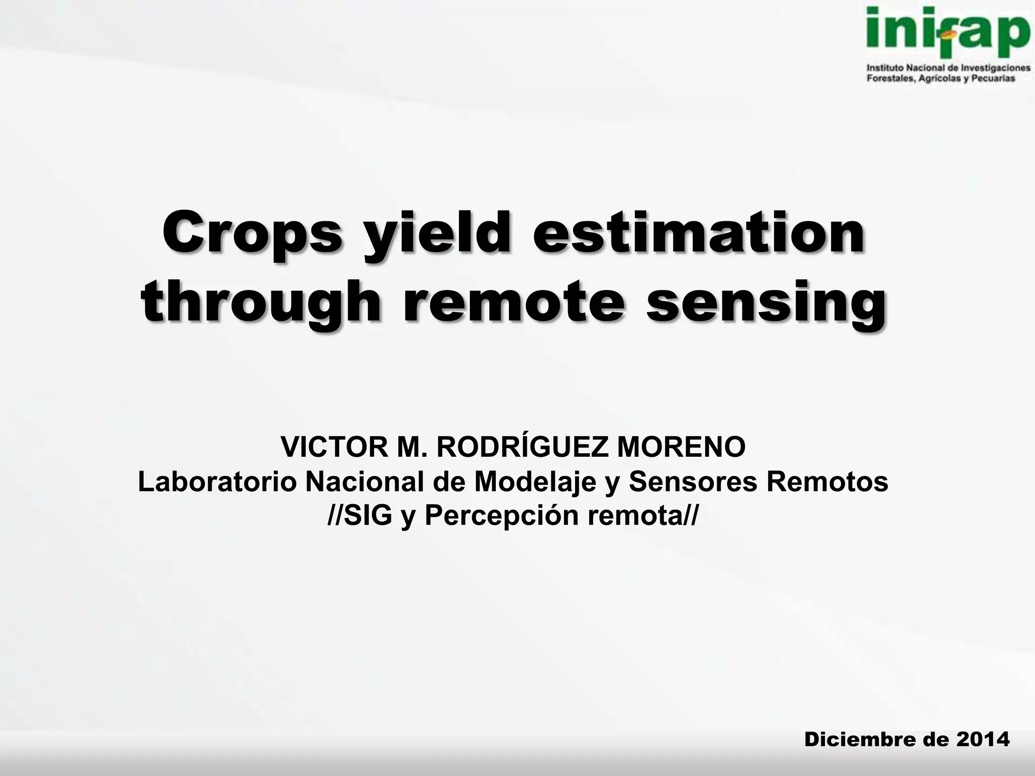 Crops yield estimation through remote sensing | PPTX