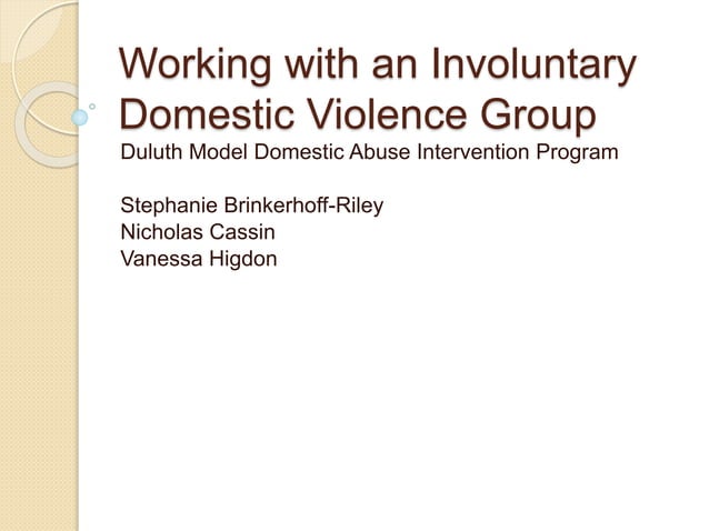 Working with an Involuntary Domestic Violence Group Final | PPTX ...