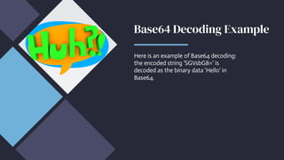 Uncovering the Mystery: Demystifying Base64 Encoding | PPT