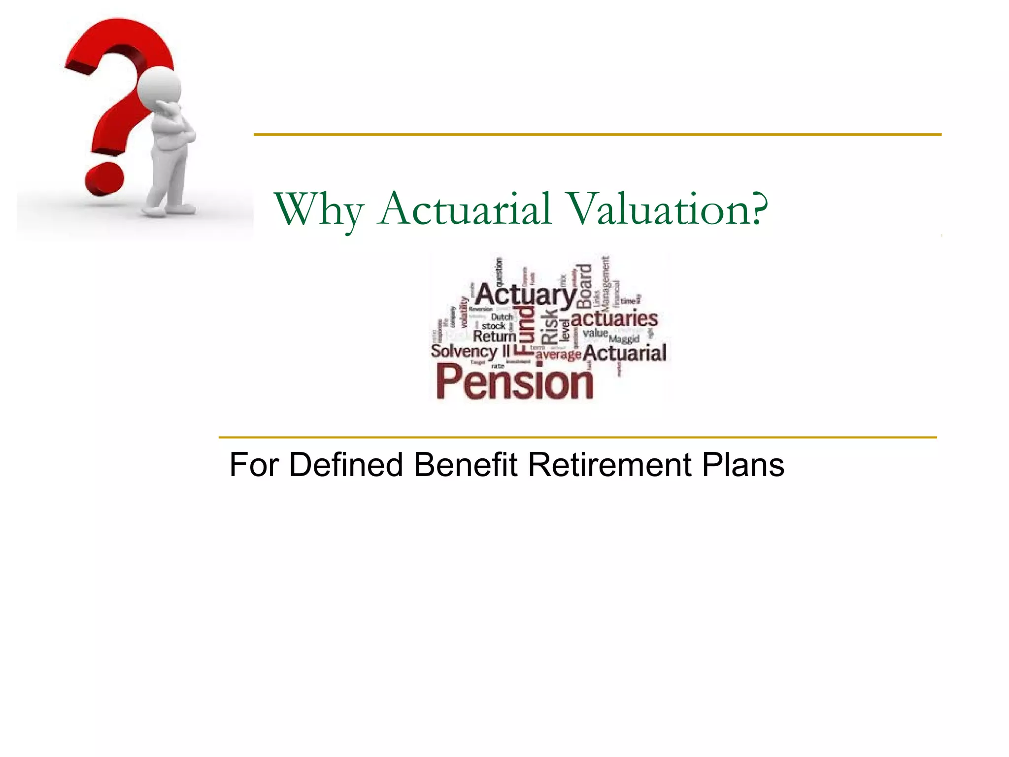Why Actuarial Valuation | PPT