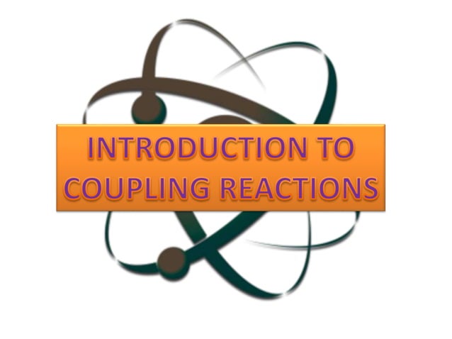 coupling (1) | PPTX | Chemistry | Science