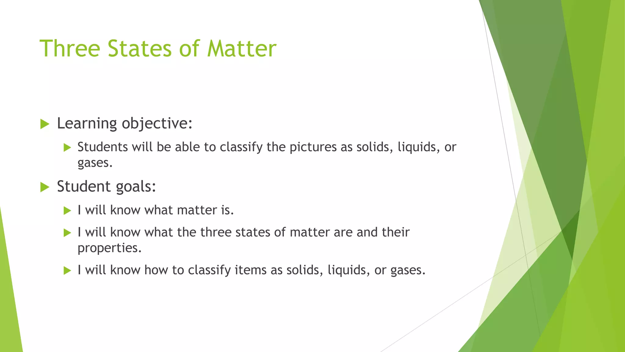 The Three States of Matter | PPTX | Physics | Science
