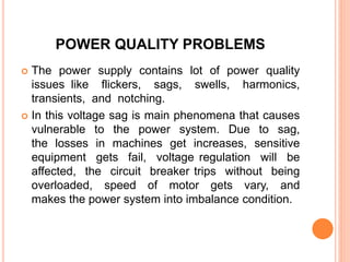 DESIGN OF MATRIX CONVERTER BASED DYNAMIC VOLTAGE RESTORER FOR POWER QUALITY ENHANCEMENT | PPTX