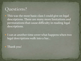 Legal Descriptions a guide to reading and writing | PPTX