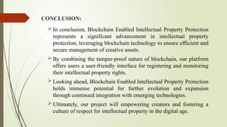 BLOCKCHAIN-ENABLED-INTELLECTUAL-PROPERTY-PROTECTION | PPTX