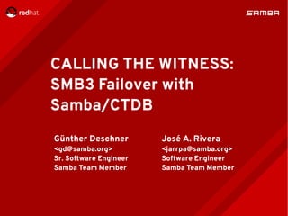 CALLING THE WITNESS: SMB3 Failover with Samba/CTDB | PDF