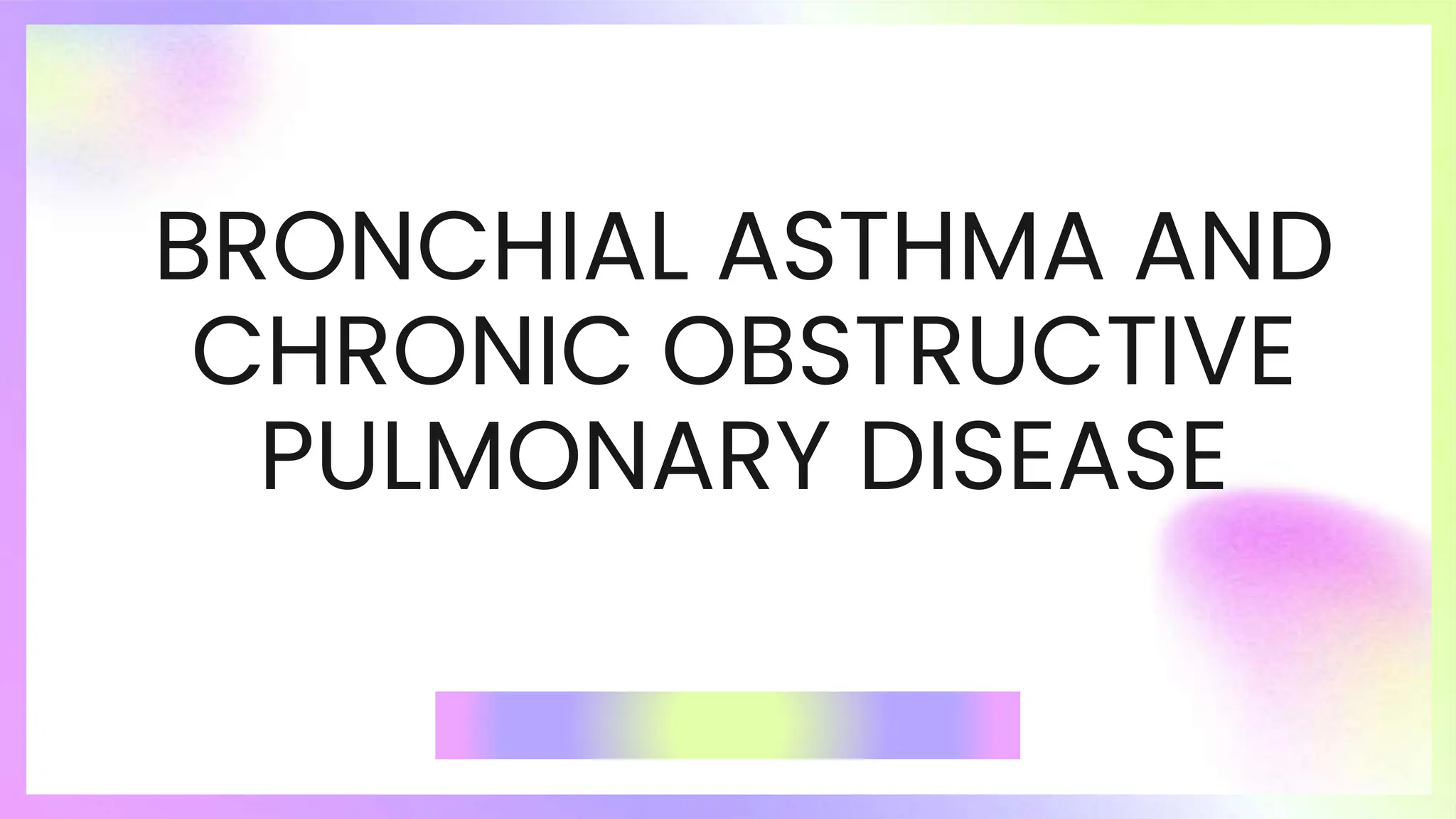 Bronchial asthma and Chronic Obstructive Pulmonary disease.pptx