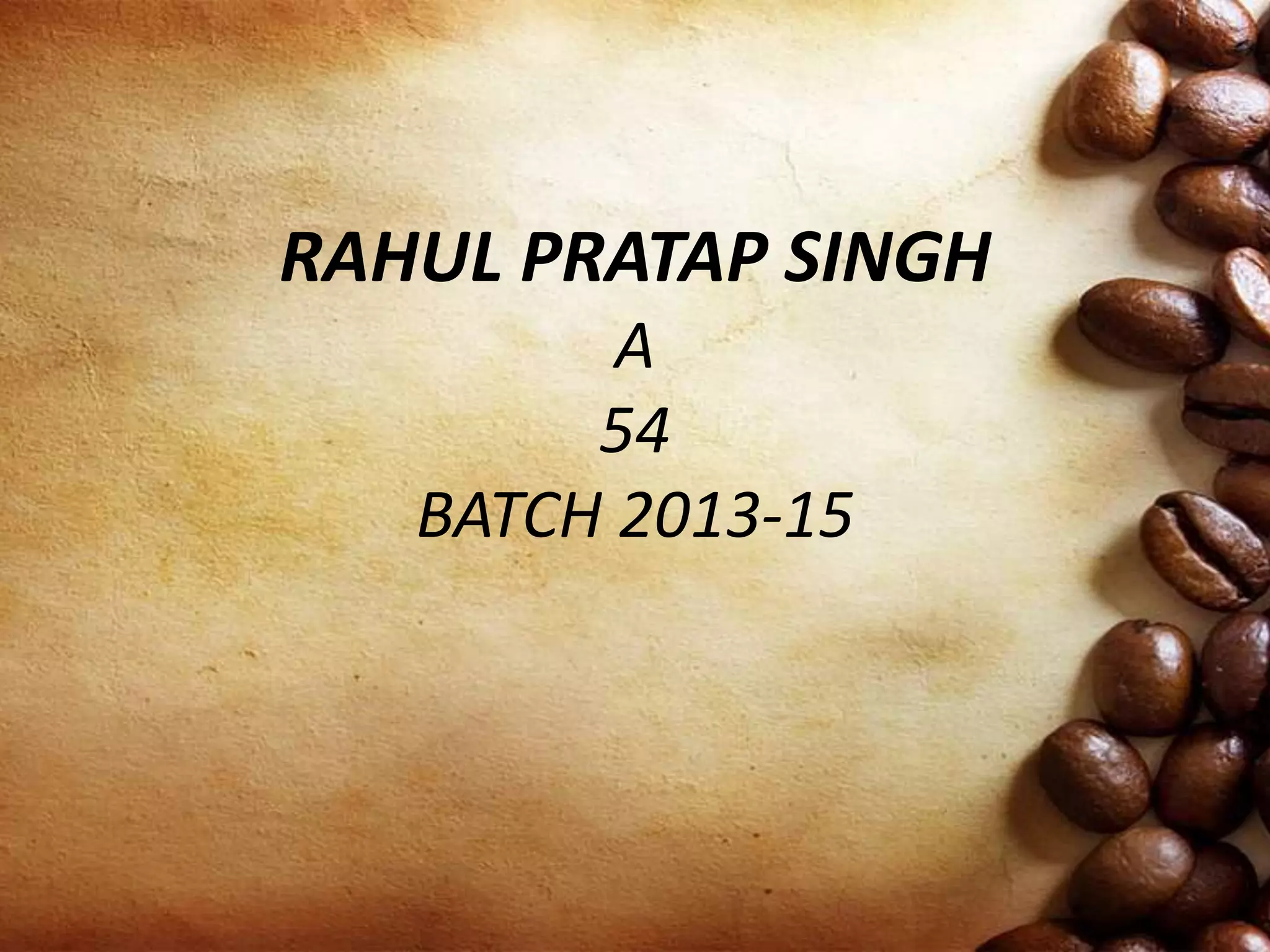 Ba rahul pratap singh final | PPT Ba rahul pratap singh final | PPT