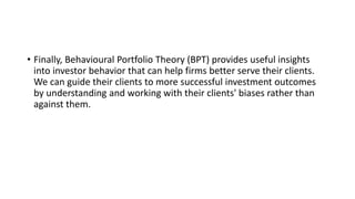 Behavioural Porfolio Theory (BPT), Limits to Arbitage and more | PPTX