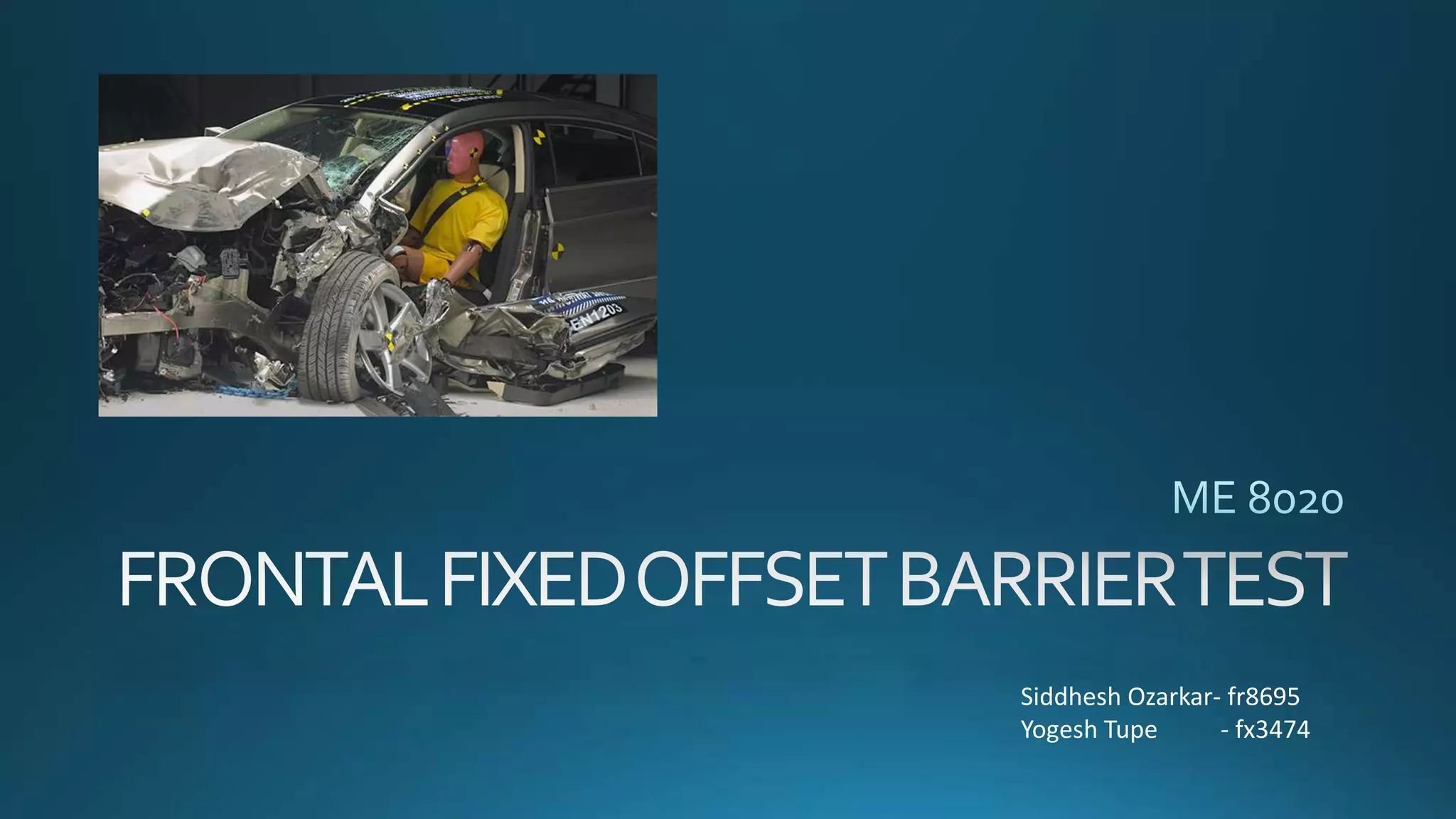 FRONTAL FIXED 40 % OFFSET BARRIER TEST | PPTX