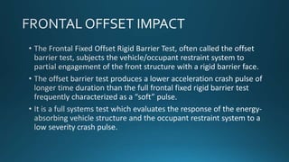 FRONTAL FIXED 40 % OFFSET BARRIER TEST | PPTX