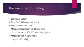 BASICS OF COSMOLOGY | PPTX