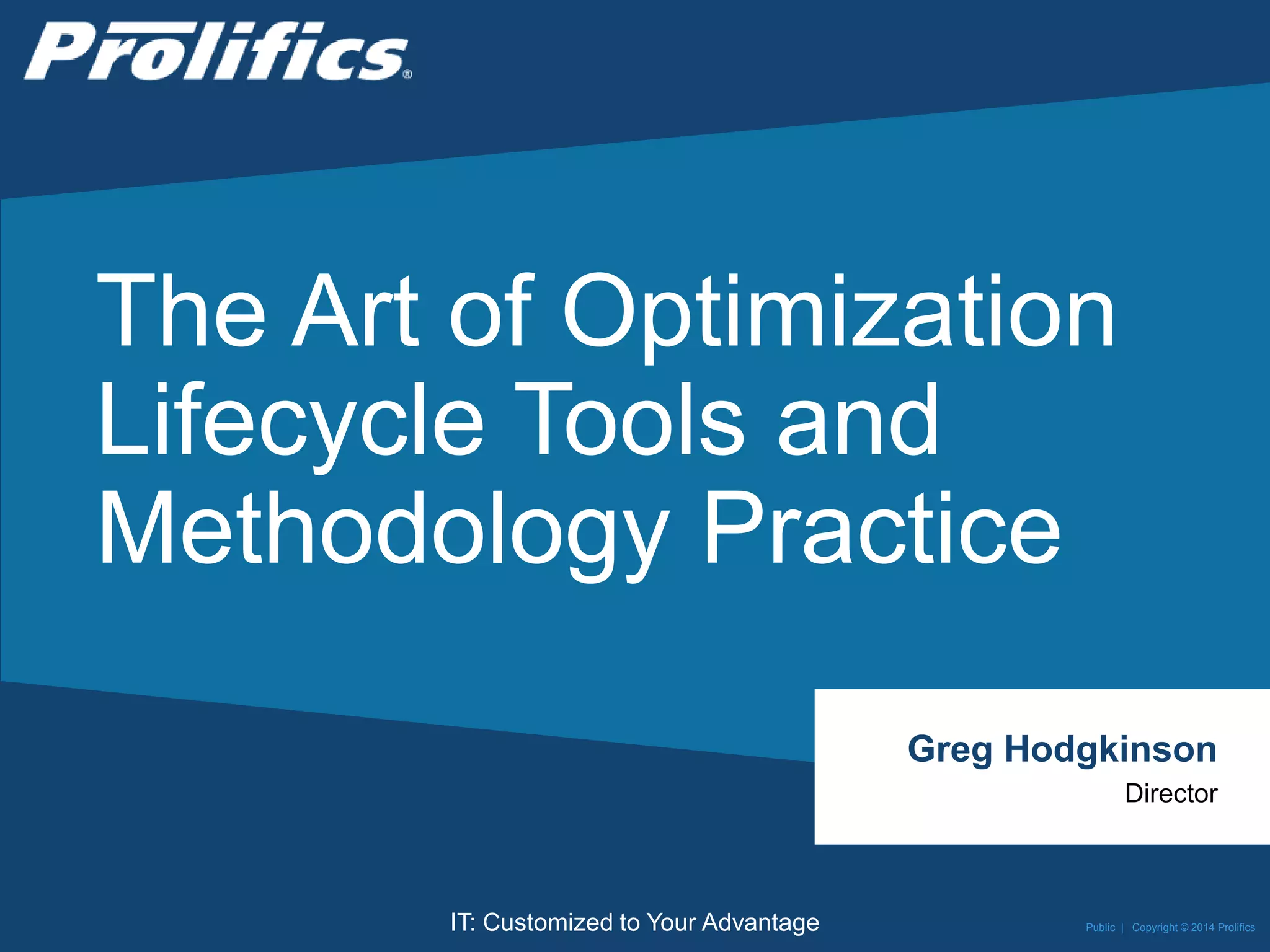 The Art of Optimization - Prolifics Lifecycle Tools and Methodology ...